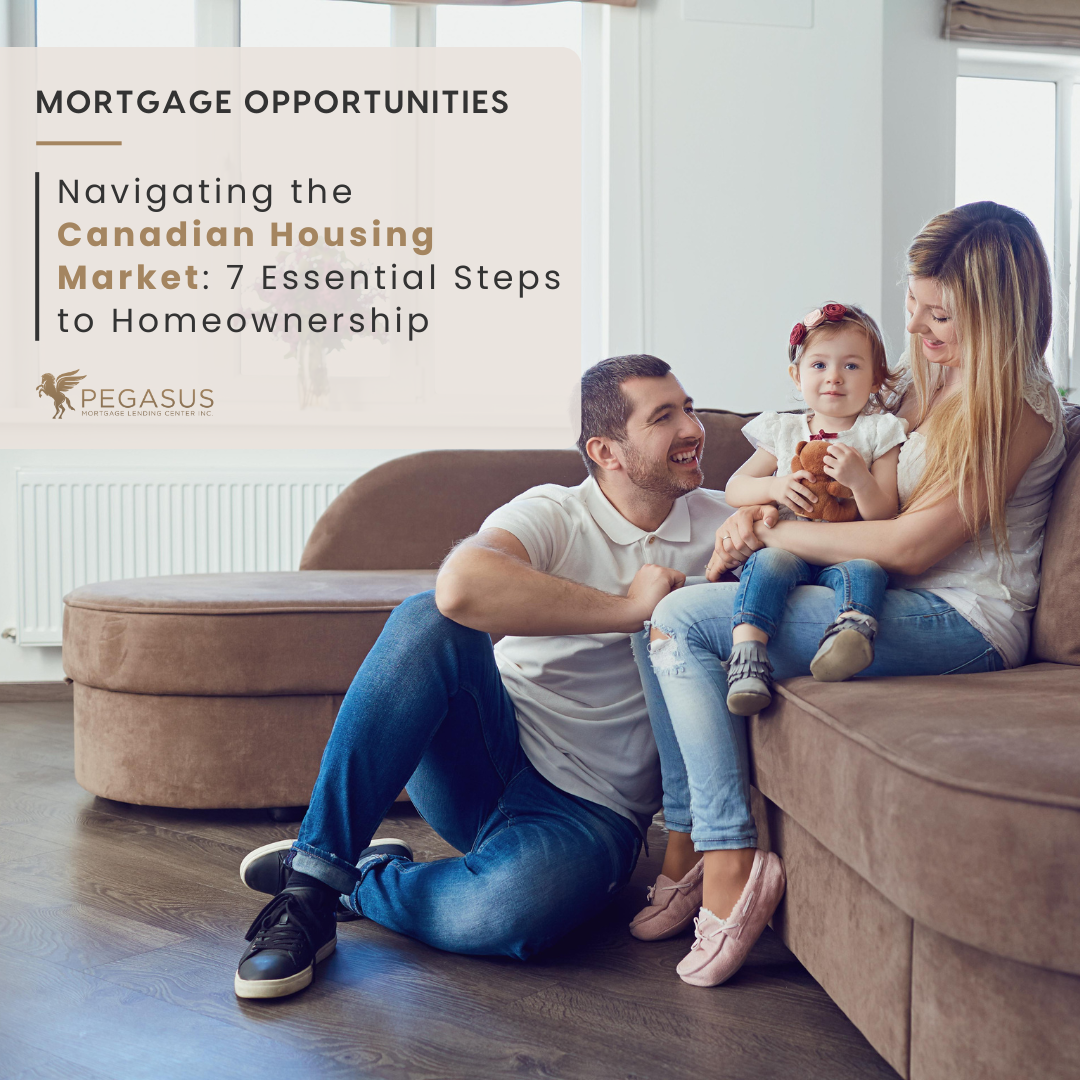 7 Essential Steps to Homeownership in the Canadian Market